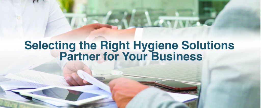 Hygiene Solutions Partner for Your Business: What to Consider